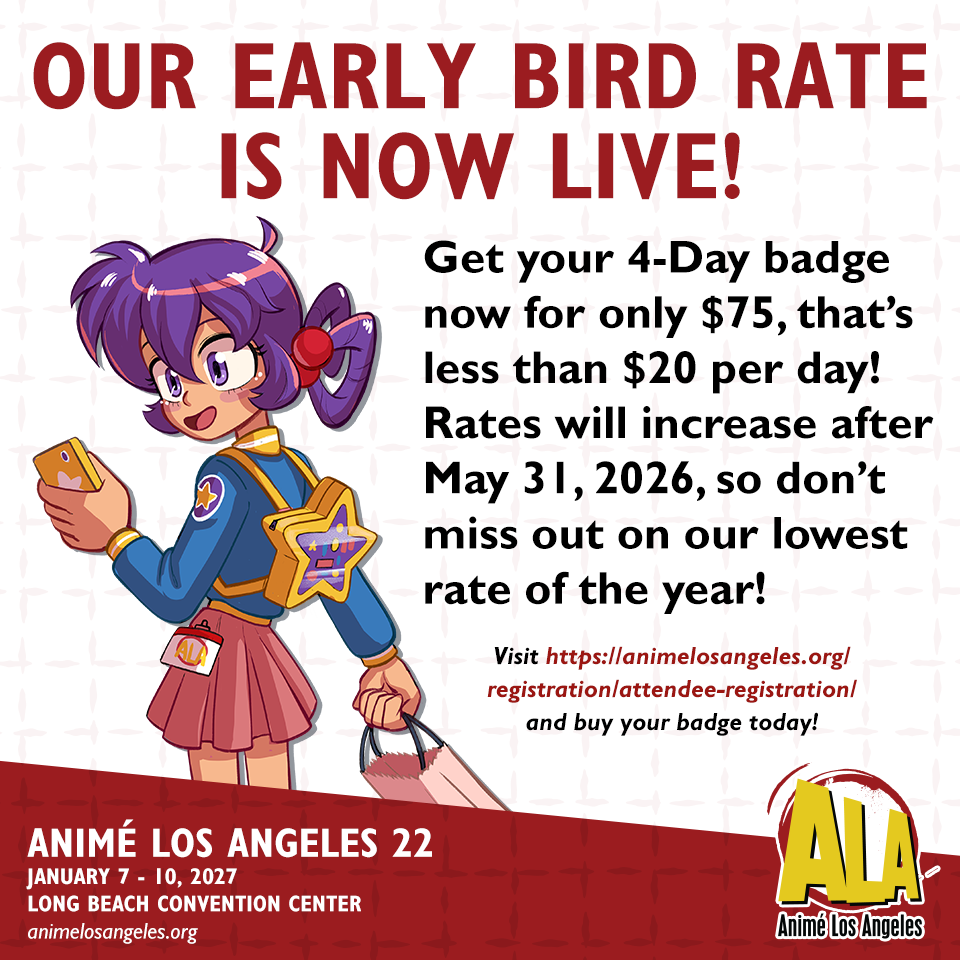 Rise & Shine! Early Bird Rates are Live!!! - Animé Los Angeles